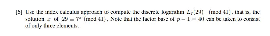 Solved [6] Use the index calculus approach to compute the | Chegg.com