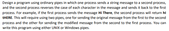 Solved Design A Program Using Ordinary Pipes In Which One 