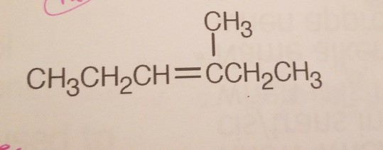 Solved CH₃ CH3CH2CH=CCH2CH3 CH₃ -CH₃ | Chegg.com