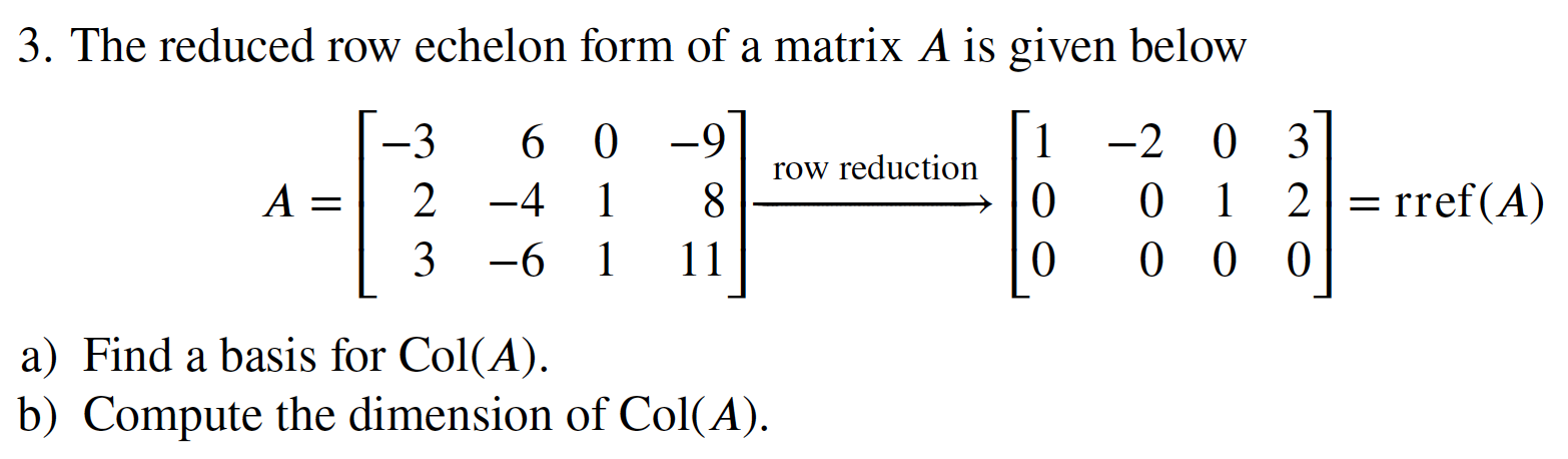 Solved 3. The reduced row echelon form of a matrix A is | Chegg.com