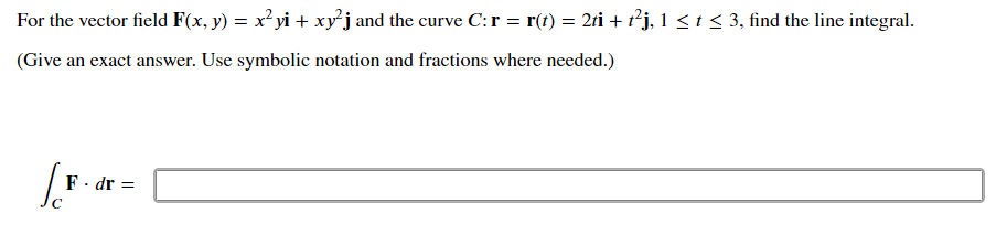 Solved For the vector field F(x,y)=x2yi+xy2j and the curve | Chegg.com
