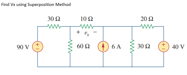 Solved Find Vx using Superposition Method 30 Ω 10 Ω 20 Ω + | Chegg.com