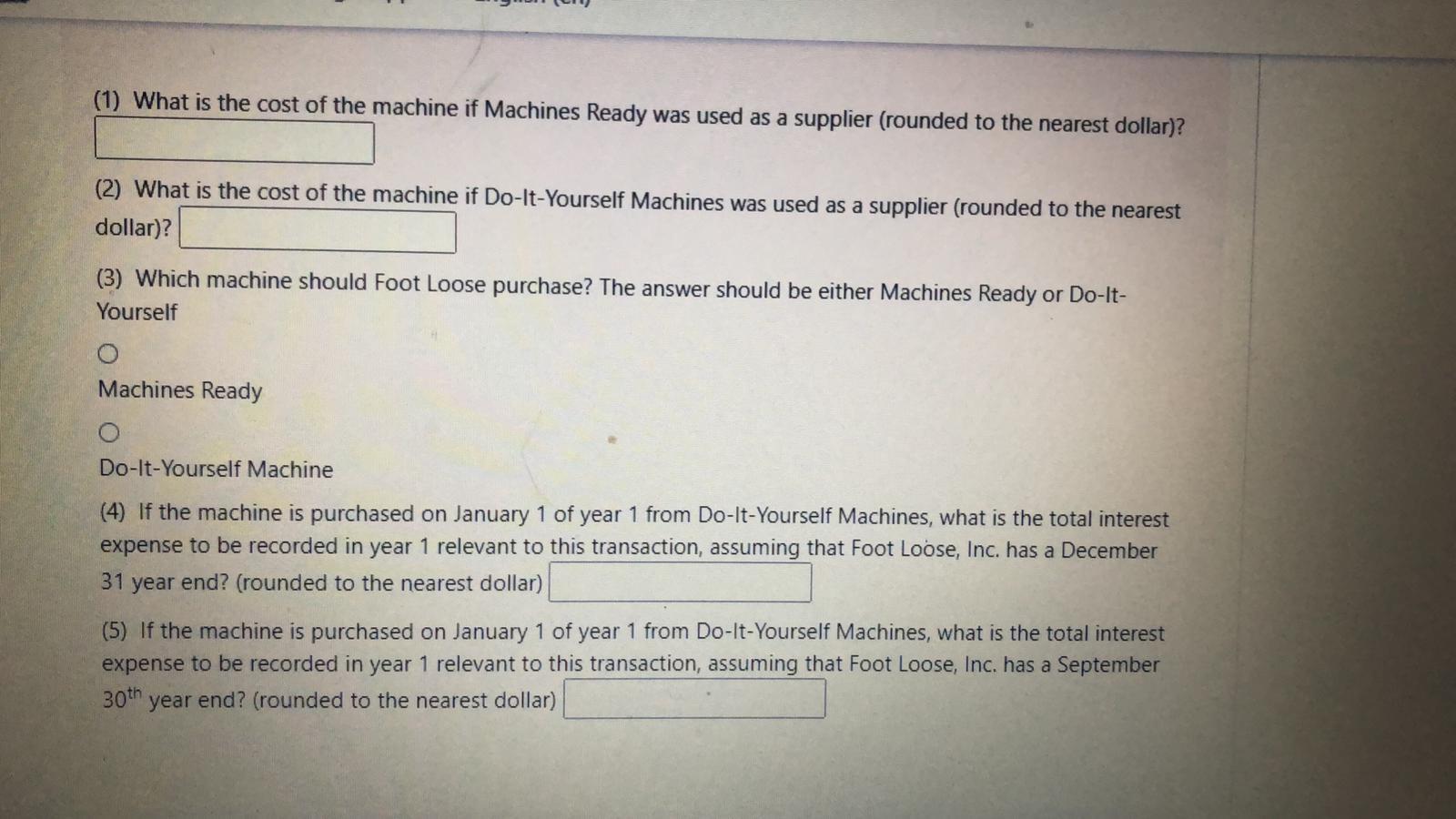 Solved (1) What is the cost of the machine if Machines Ready | Chegg.com