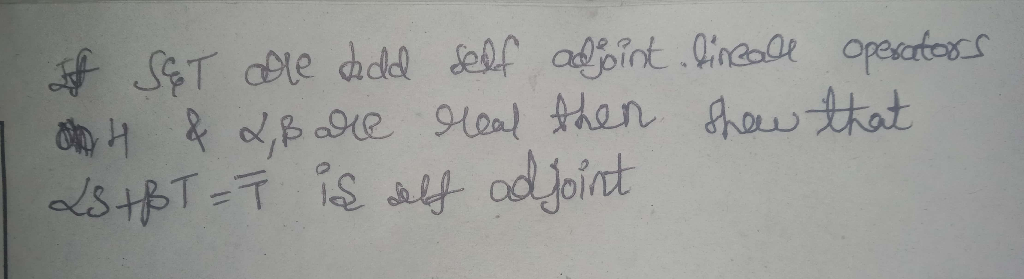 Solved I SET ale dodd self adeoint lineall aH & 2, Bare real | Chegg.com