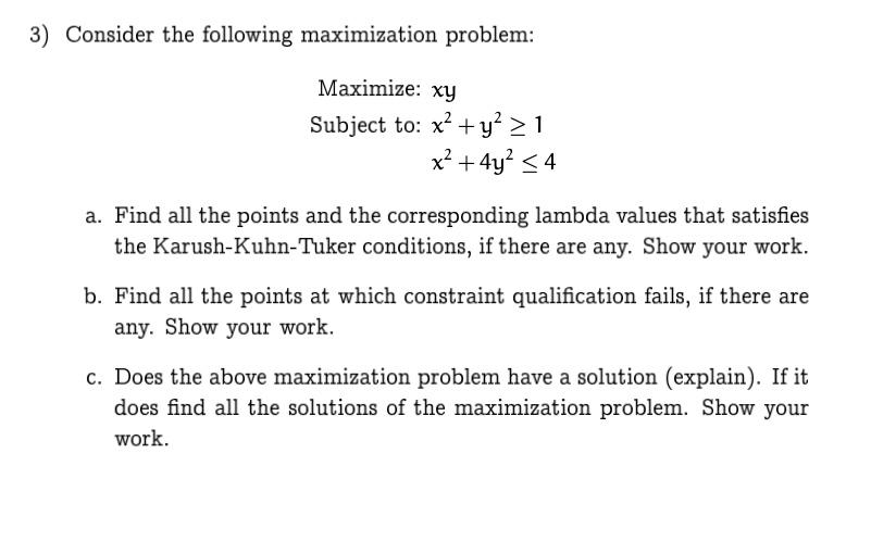 Solved 3) Consider the following maximization problem: | Chegg.com