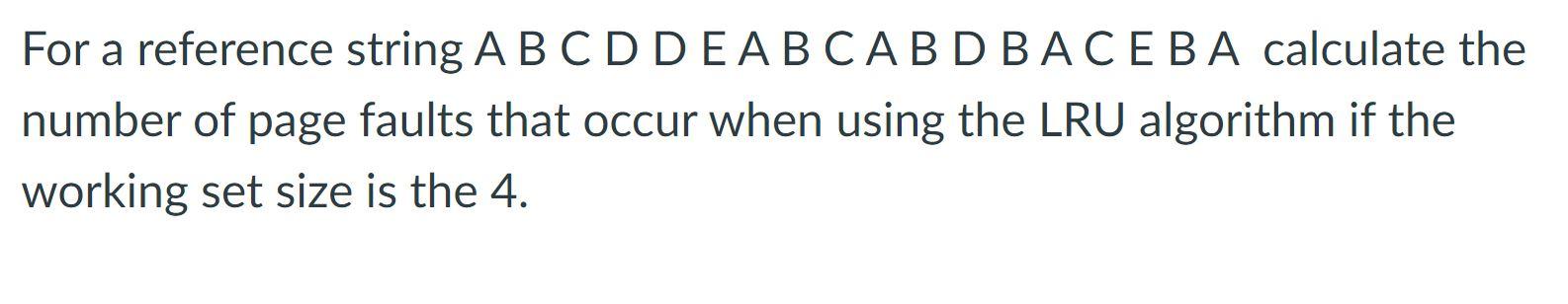 Solved For a reference string ABCD DEAB CAB DBACEB A | Chegg.com