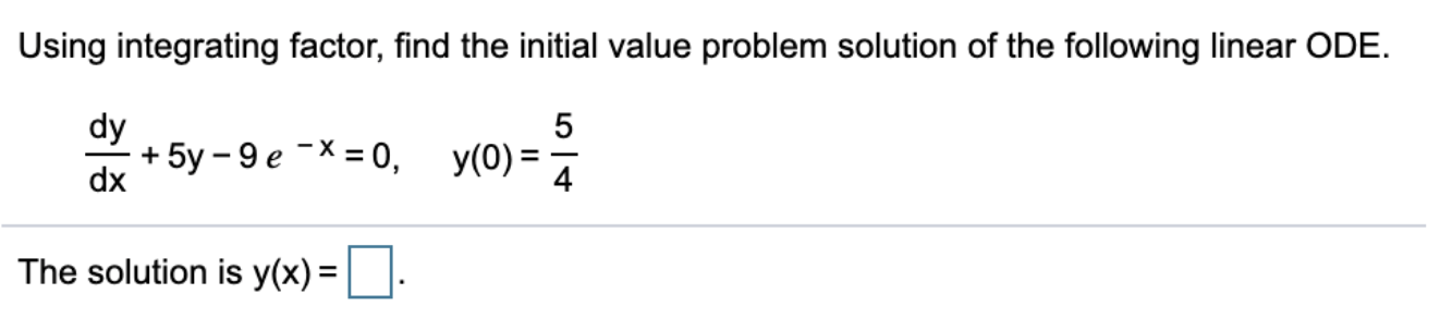 Solved Using integrating factor, find the initial value | Chegg.com