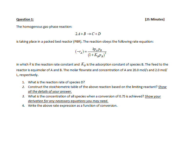 Solved Question 1: [25 Minutes] The homogenous gas-phase | Chegg.com