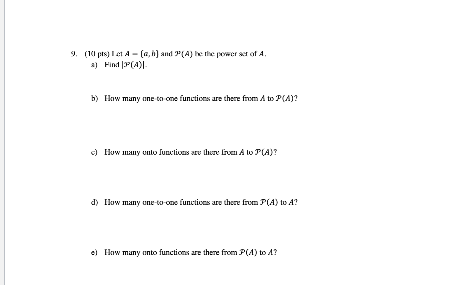 Solved 9. (10 pts) Let A = {a,b} and P(A) be the power set | Chegg.com