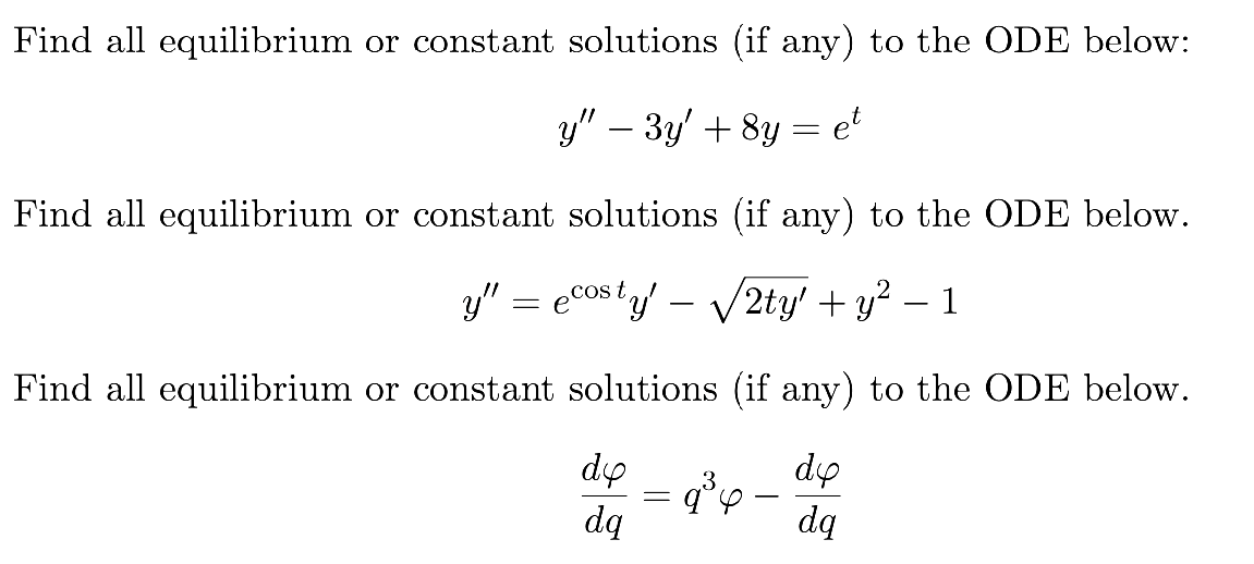 Solved Find all equilibrium or constant solutions (if any) | Chegg.com