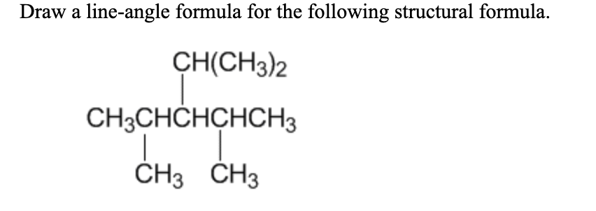Solved Draw a line-angle formula for the following | Chegg.com