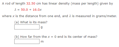Solved mA rod of length 32.50 cm has linear density (mass | Chegg.com