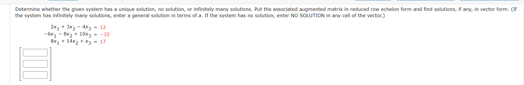 Solved Determine whether the given system has a unique | Chegg.com