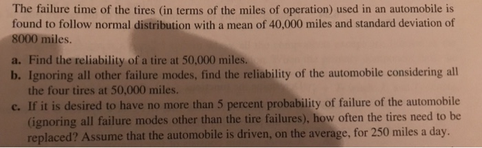 Solved The failure time of the tires (in terms of the miles | Chegg.com