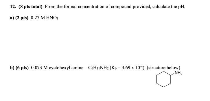 Solved 12. (8 pts total) From the formal concentration of | Chegg.com