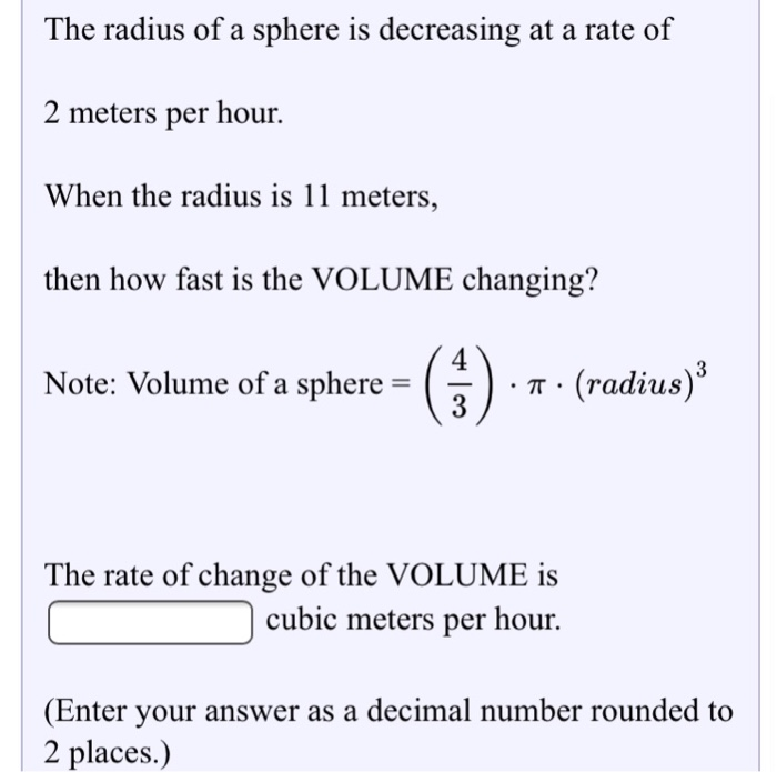 Solved The radius of a sphere is decreasing at a rate of 2 | Chegg.com