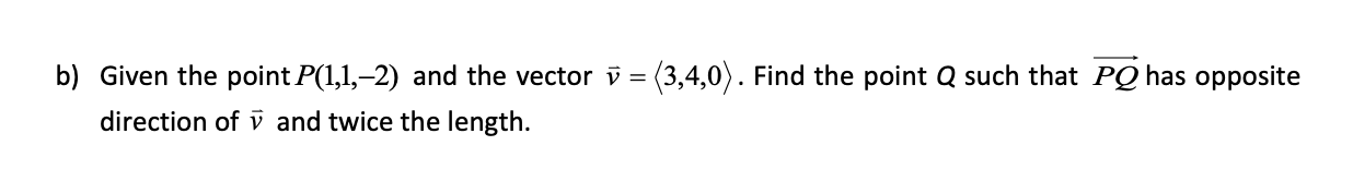 Solved bP(1,1,-2) ﻿and the vector vec(v)=(:3,4,0:). ﻿Find | Chegg.com