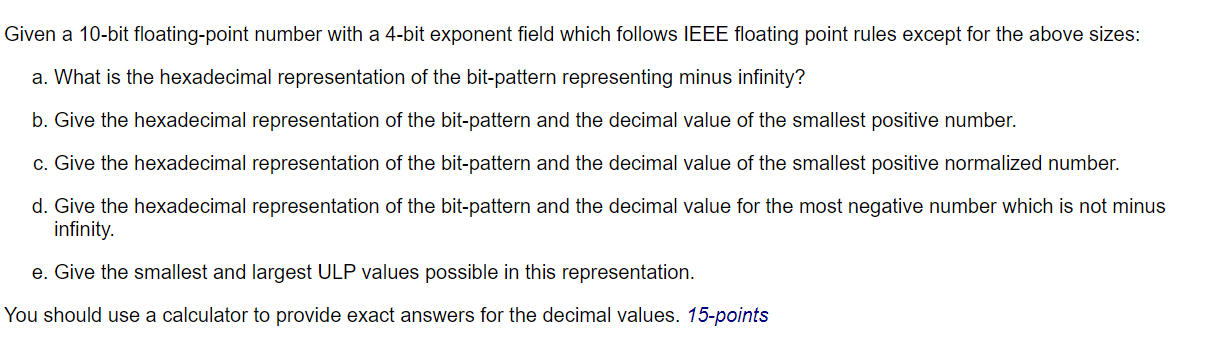 Given a 10-bit floating-point number with a 4-bit | Chegg.com
