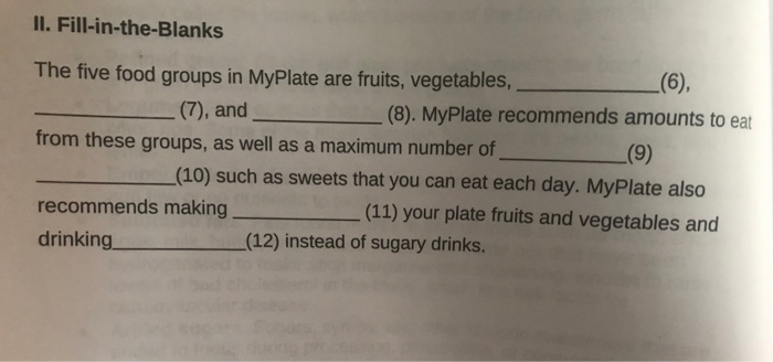 Solved Il. Fill-in-the-Blanks The five food groups in | Chegg.com