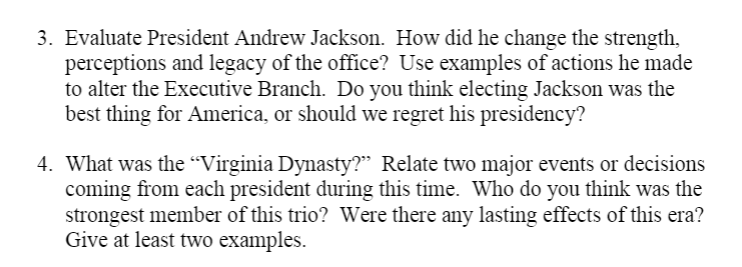 3. Evaluate President Andrew Jackson. How did he | Chegg.com