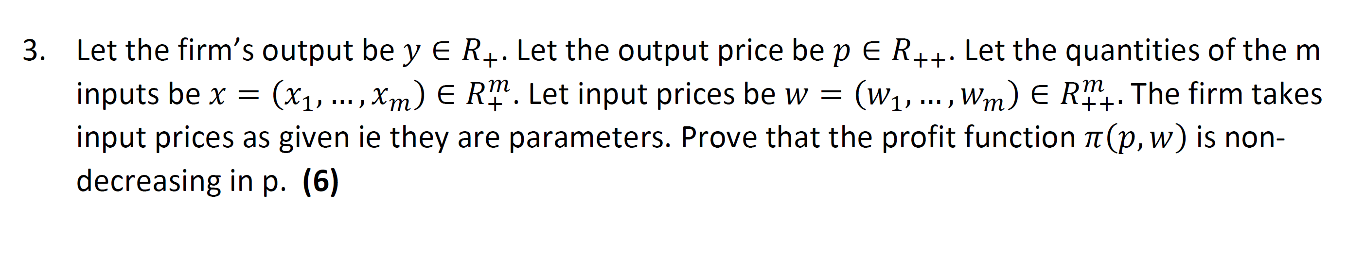 Solved 3. Let the firm's output be y E R+. Let the output | Chegg.com
