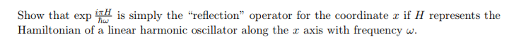 Solved Show that exp it is simply the “reflection” operator | Chegg.com