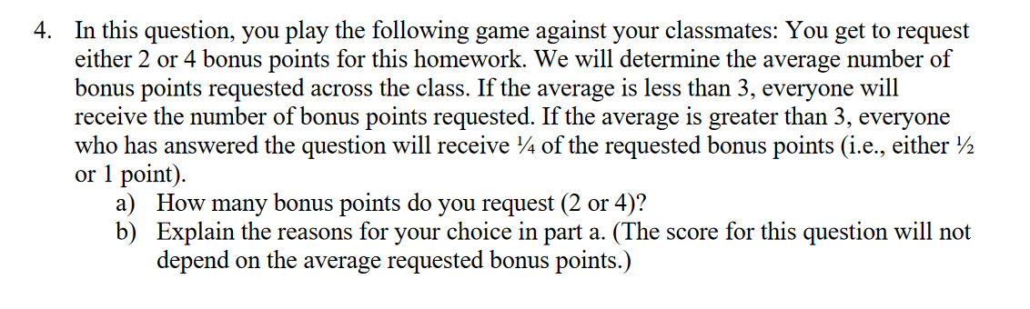 Solved 4. In this question, you play the following game | Chegg.com