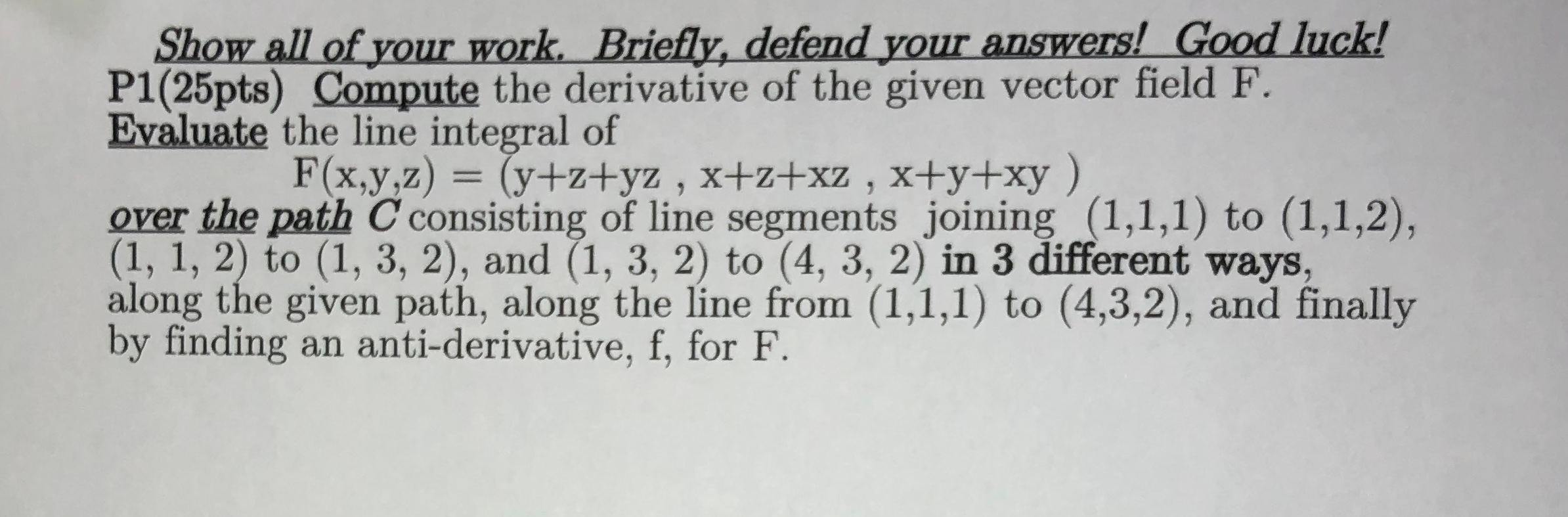 Solved Show all of your work. Briefly, defend your answers! | Chegg.com