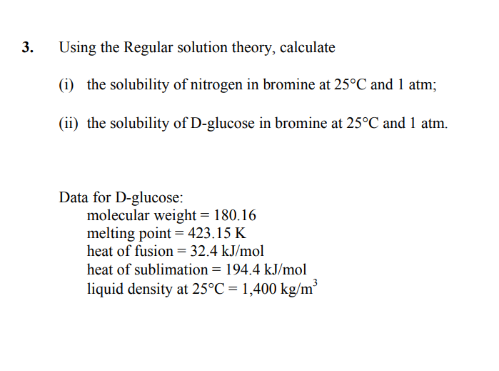 3. Using the Regular solution theory, calculate (i) | Chegg.com