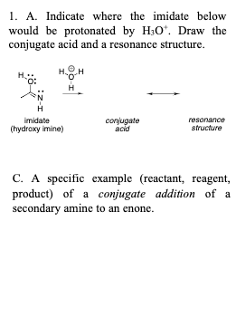 Solved 1. A. Indicate where the imidate below would be | Chegg.com