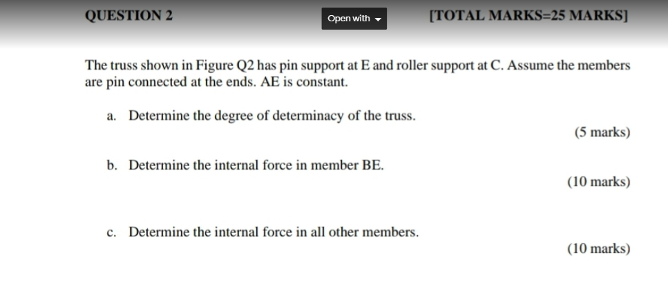 Solved QUESTION 2 Open with [TOTAL MARKS=25 MARKS] The truss | Chegg.com