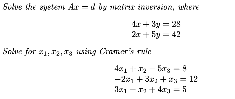 Solved Solve the system Ax=d by matrix inversion, where | Chegg.com