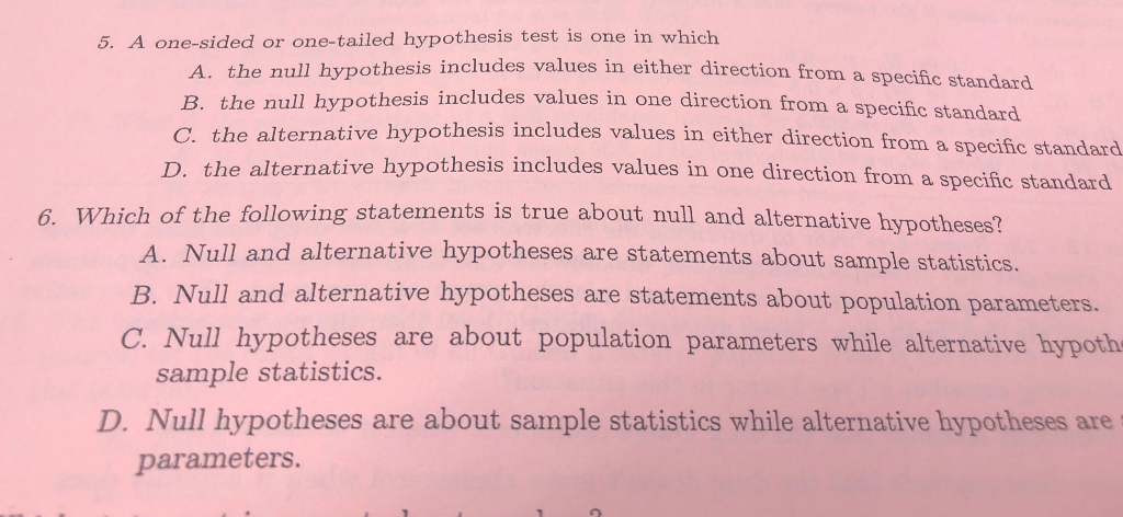 Solved 5. A one-sided or one-tailed hypothesis test is one | Chegg.com