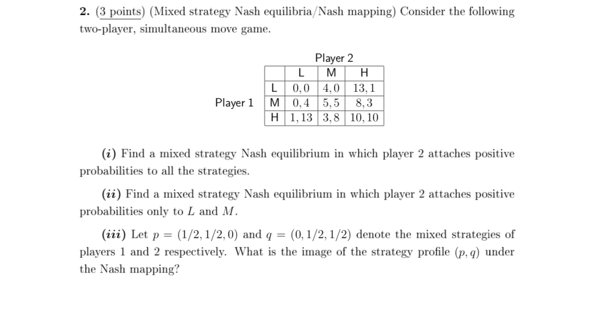 2. (3 points) (Mixed strategy Nash equilibria/Nash | Chegg.com
