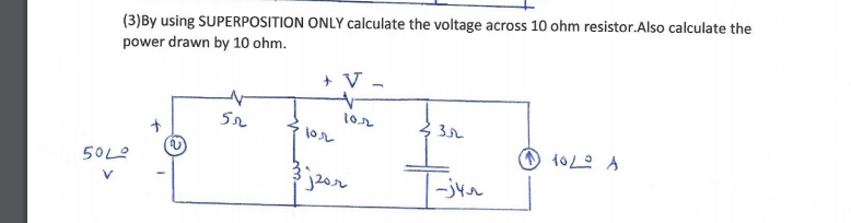 Solved (3)By using SUPERPOSITION ONLY calculate the voltage | Chegg.com