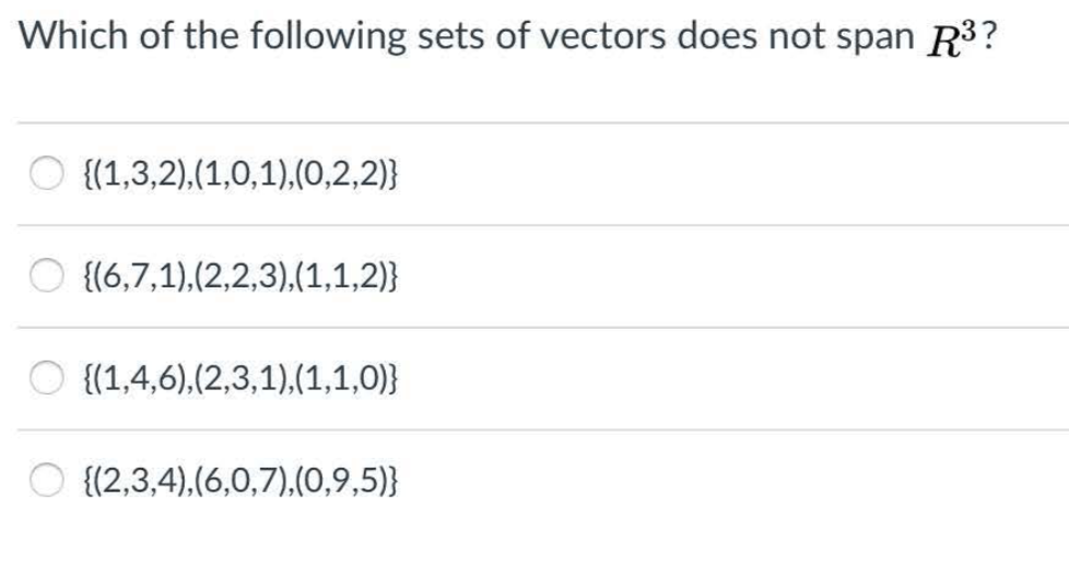 Solved Which Of The Following Sets Of Vectors Does Not Span