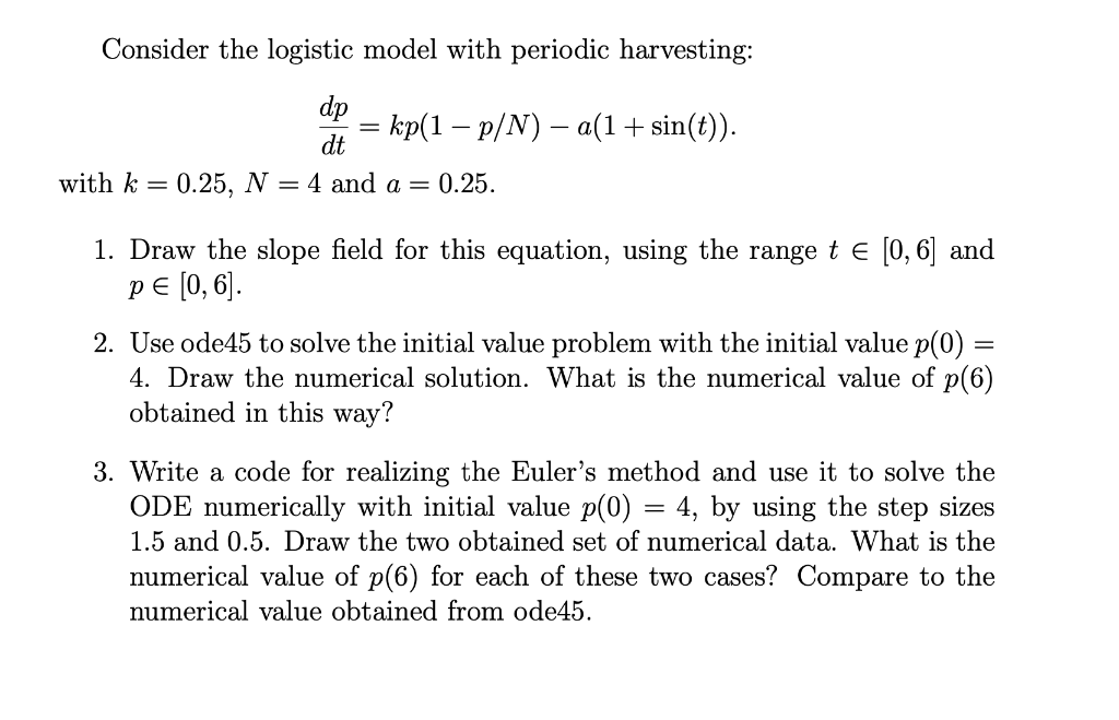 Solved Consider the logistic model with periodic harvesting: | Chegg.com