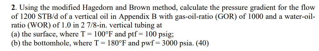 Solved 2. Using the modified Hagedorn and Brown method, | Chegg.com