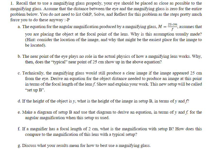 Solved 1. Recall that to use a magnifying glass properly, | Chegg.com