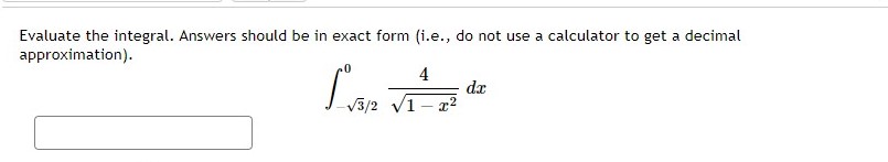Solved Evaluate the integral. Answers should be in exact | Chegg.com