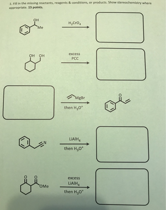 Solved 1. Fill in the missing reactants, reagents & | Chegg.com