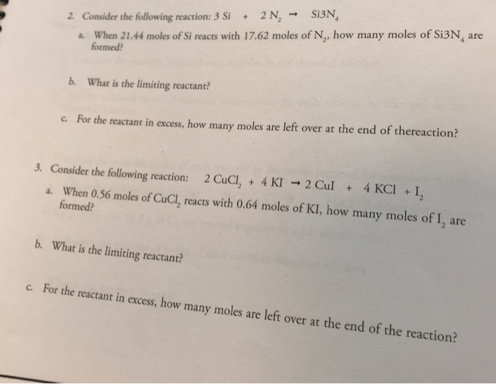 Solved 2 N2 → Si3N4 Consider the following reaction: 3 Si a. | Chegg.com
