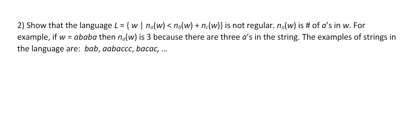 Solved 2) Show that the language L = { w na(w)