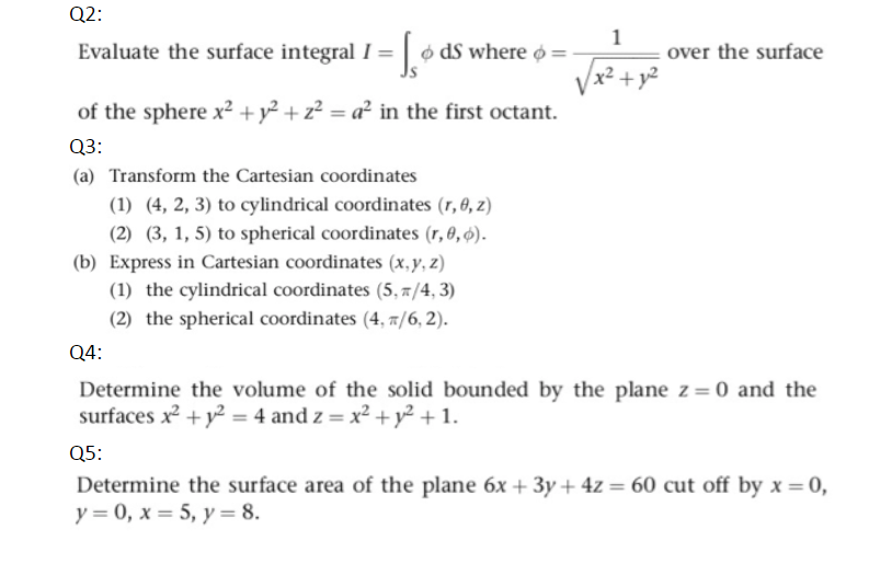 Solved Q2: 1 Evaluate the surface integral I = ſa ds where o | Chegg.com