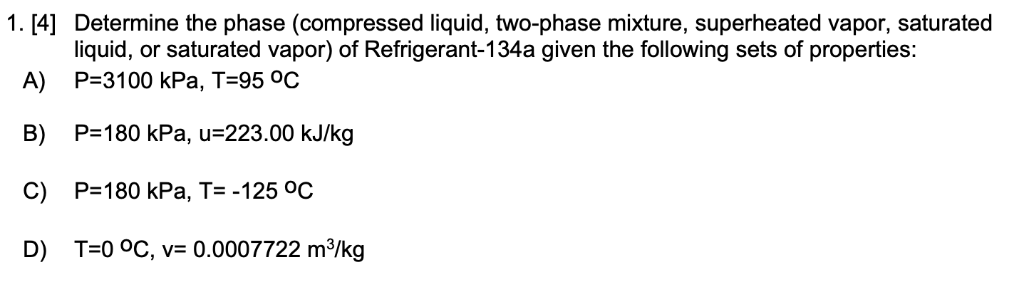 Solved 1. [4] Determine the phase (compressed liquid, | Chegg.com