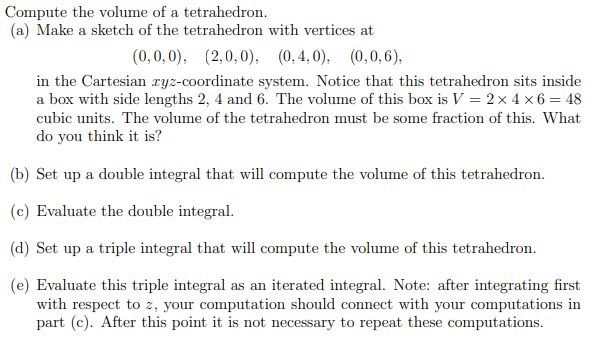 Solved Compute the volume of a tetrahedron. (a) Make a | Chegg.com