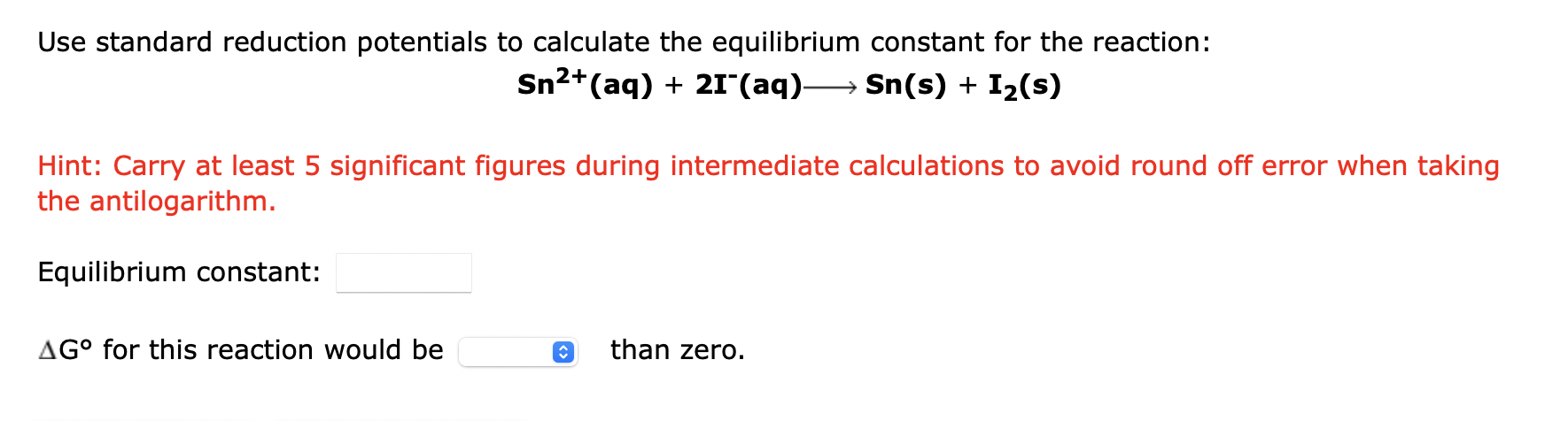 Solved Use standard reduction potentials to calculate the | Chegg.com