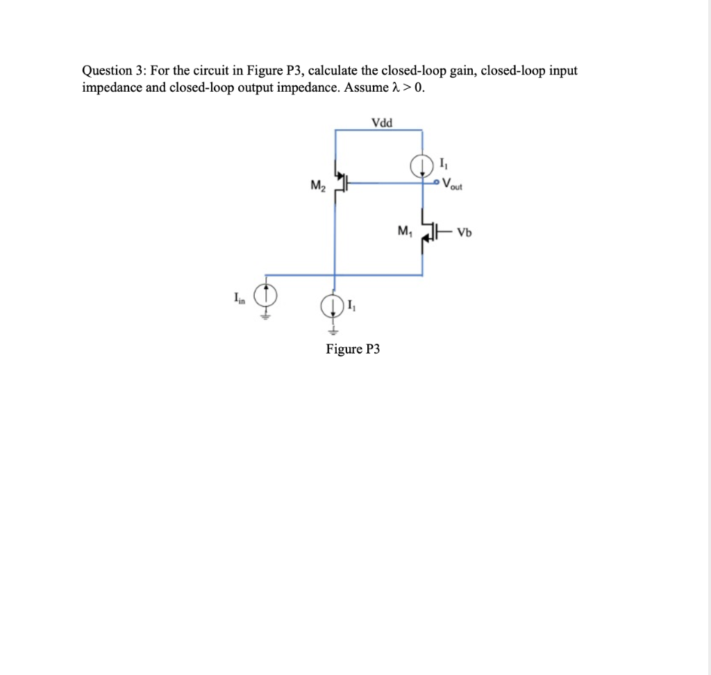 Solved Question 3: For the circuit in Figure P3, calculate | Chegg.com