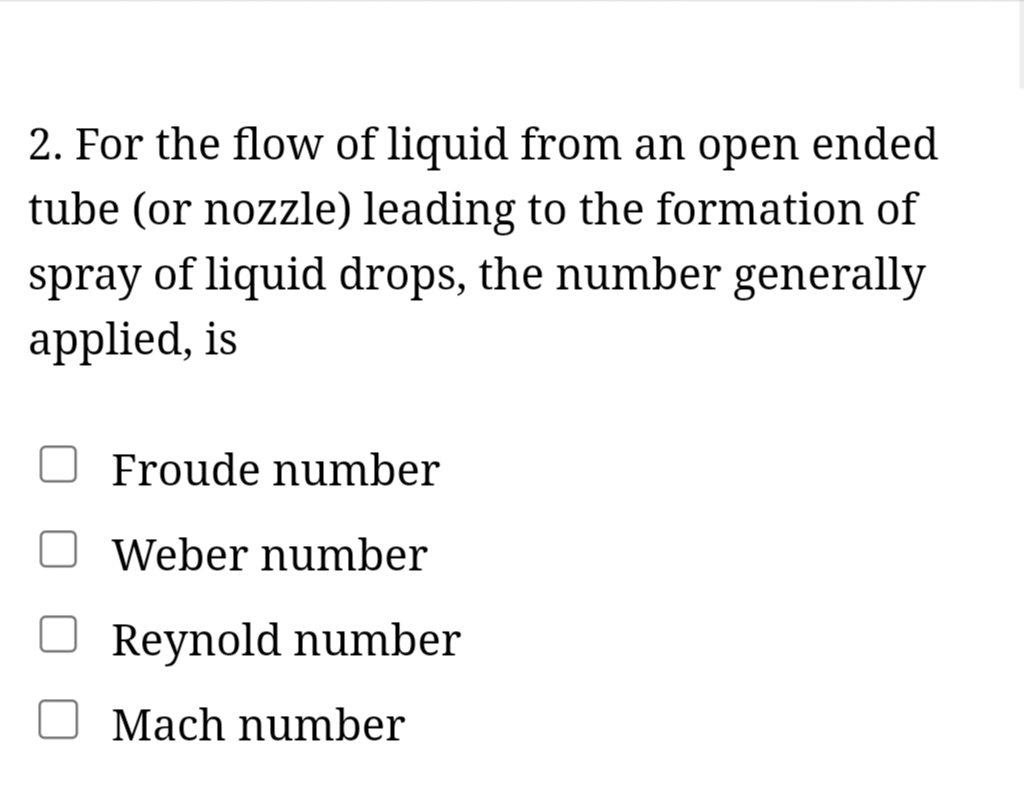 Solved 2. For the flow of liquid from an open ended tube (or | Chegg.com