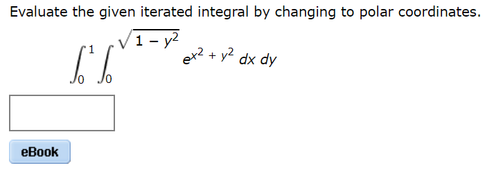 Solved Evaluate the given iterated integral by changing to | Chegg.com